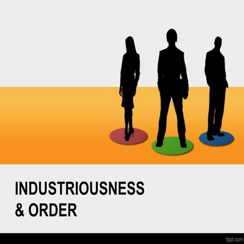 Industriousness and order | PPTX