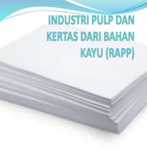 Industri pulp dan kertas dari kayu | PPTX