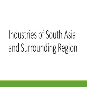 distribution of industries in south asia | PPTX