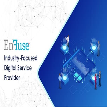 Industry-Focused Digital Service Provider - EnFuse Solutions | PPTX