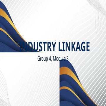 Industry-Linkagegroup4module3pptforwbtpa | PPTX
