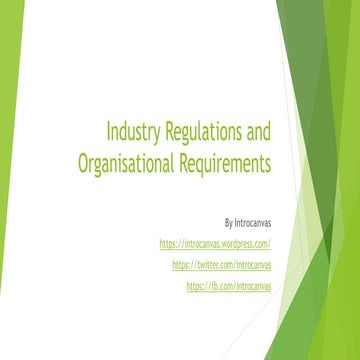 Industry Regulations and Organisational Requirements | PPT