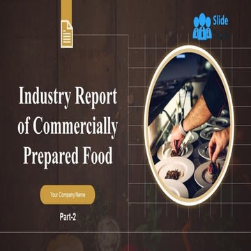 Industry Report Of Commercially Prepared Food Part 2 Powerpoint ...