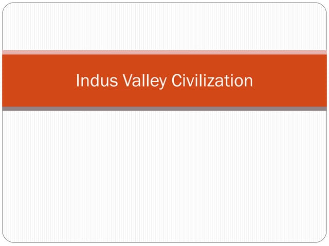 Indus valley civilization ppt | PPT