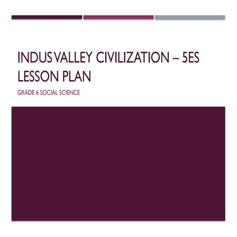Indus_Valley_5Es_Lesson_Plan.pptx social science | PPTX