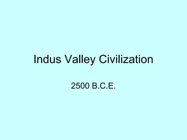 Indus Valley Civilization | PPTX