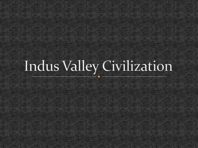 Indus Valley Civilization | PPTX