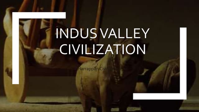 Indus Valley Civilization | PPTX