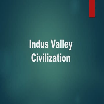 Indus Valley Civilization.pptx MIDDLE SCHOOL | PPTX