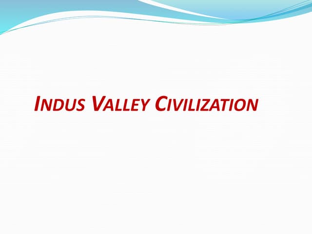 Indus Valley Civilization | PPTX