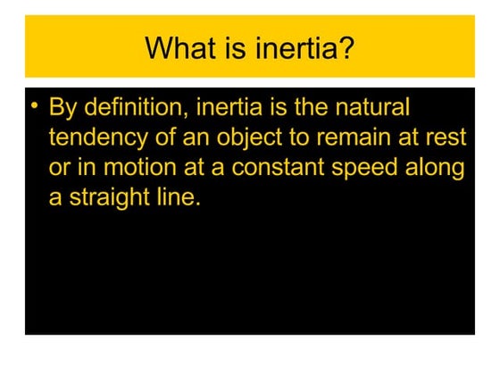 Inertia | PPT | Physics | Science