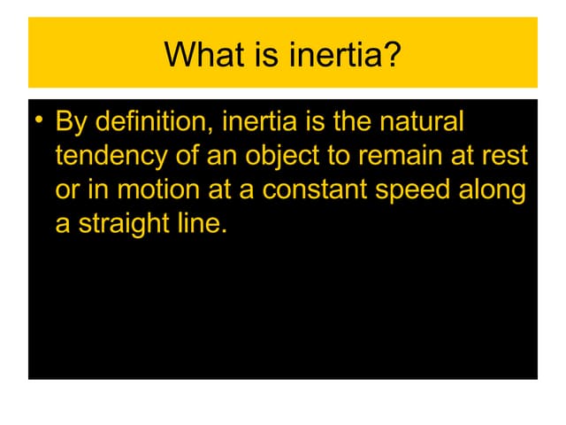 Inertia | PPT | Physics | Science