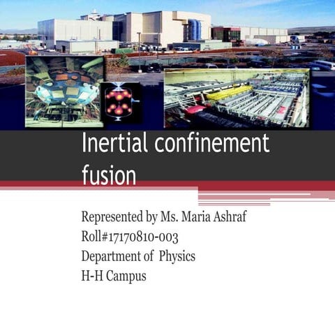 Inertial confinement fusion | PPTX