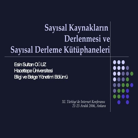 Sayisal Kaynaklarin Derlenmesi ve Sayisal Derleme Kutuphaneleri | PPT