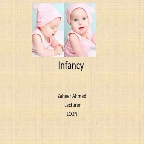 Comprehensive Overview of Infancy Developmental Stages and Theories | PPTX