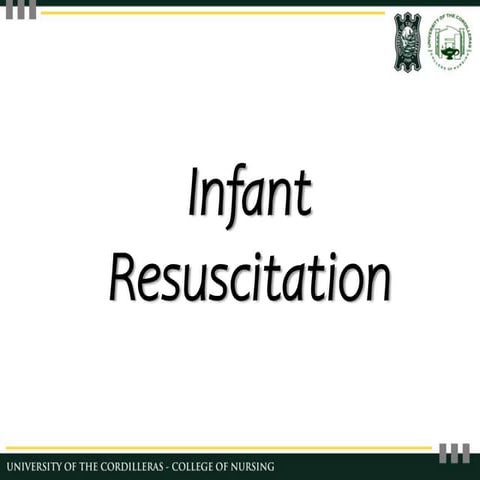 How to do infant resuscitation and what is the proper | PPTX