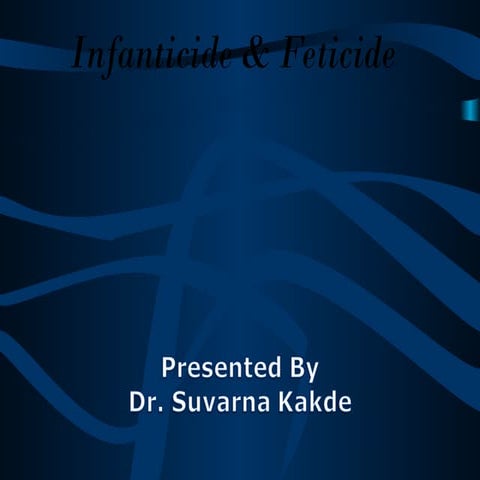 INFANTICIDE and foeticide and its medicolegal aspects | PPT
