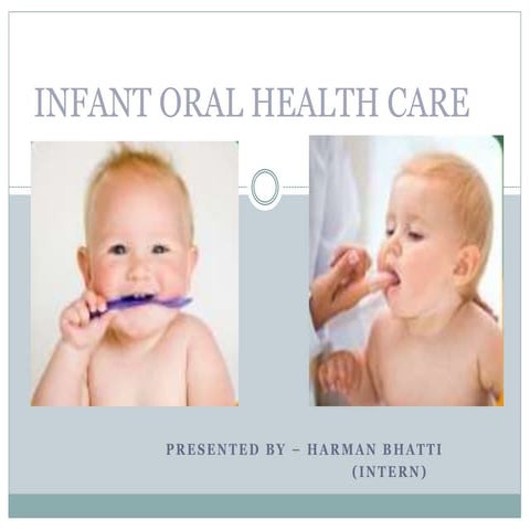 Infant oral health care | PPTX