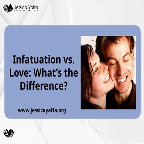 Infatuation vs Love- What’s the Difference.pptx