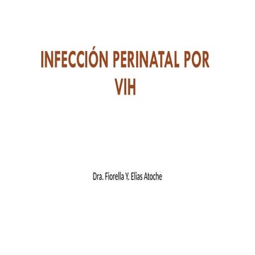 INFECCIÓN PERINATAL POR VIH, enfoque neonatal | PPTX