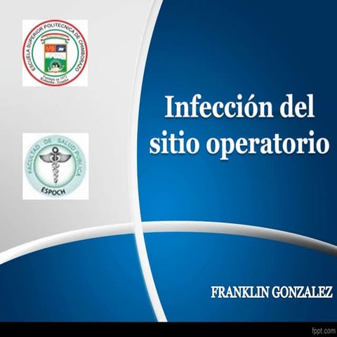 HERIDAS QUIRÚRGICAS E INFECCIÓN DE SITIO OPERATORIO.pptx