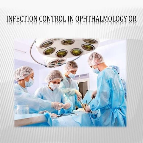 Infection control in ophthalmology or | PPTX
