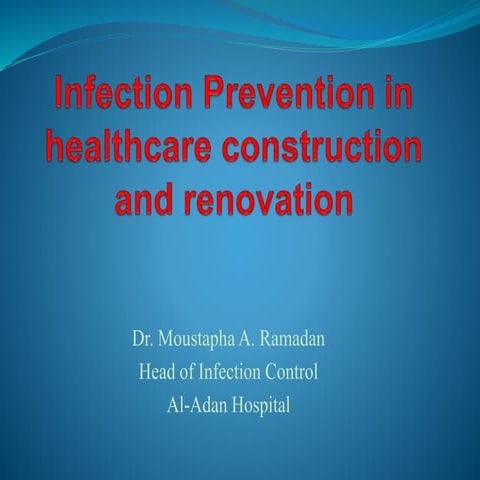 Infection prevention in healthcare construction and renovation | PPTX