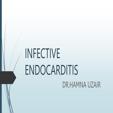 INFECTIVE ENDOCARDITIS.pptx by Dr. Humna | PPTX