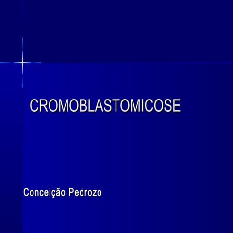 [Infectologia] cromoblastomicose | PPT