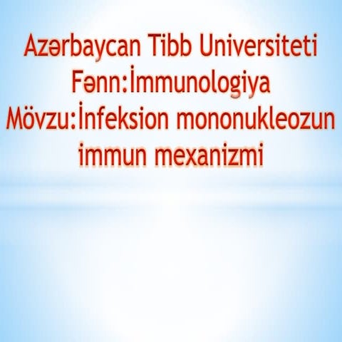 İnfeksion mononukleozun immun mexanizmi | PPTX