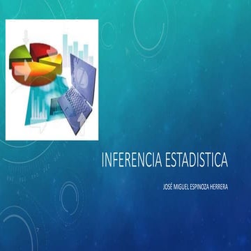 Inferencia estadistica | PPTX