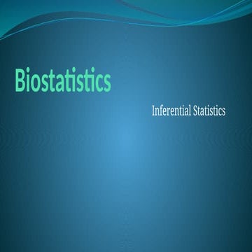 Inferential statistics and the principals of biostatistics.pptx
