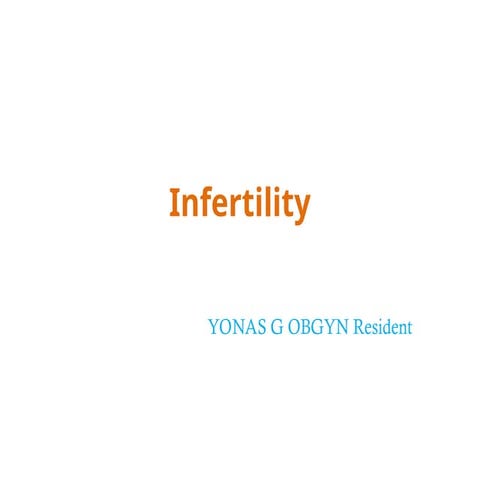 Infertility work up and treatment approach .ppt