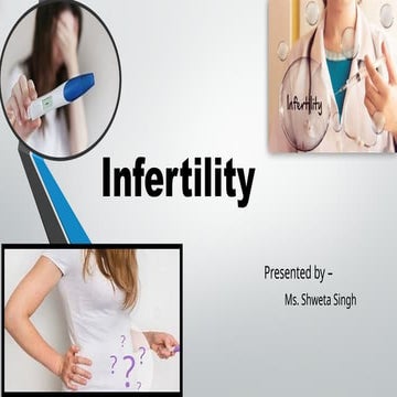 Infertility 1.pptx Shweta singh M.sc nursing | PPTX