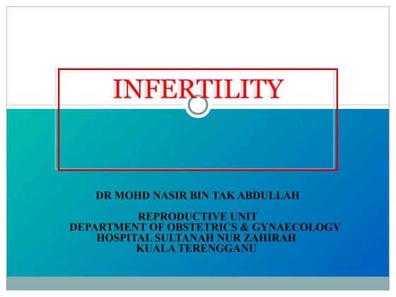 INFERTILITY & IT'S MANAGEMENT | PPTX | Infertility | Reproductive Health