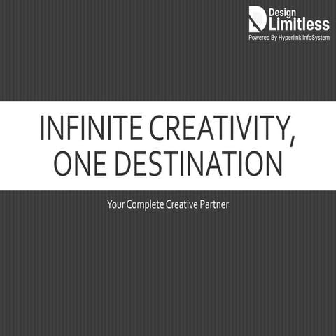 Infinite_Creativity_One_Destination for design limitless | PDF