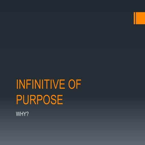 Infinitive of-purpose | PPTX