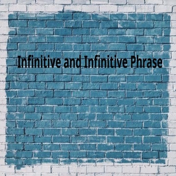 INFINITIVE AND INFINITIVE PHRASES G9.pptx