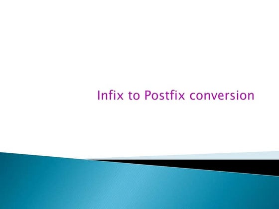 Infix to postfix conversion | PPTX