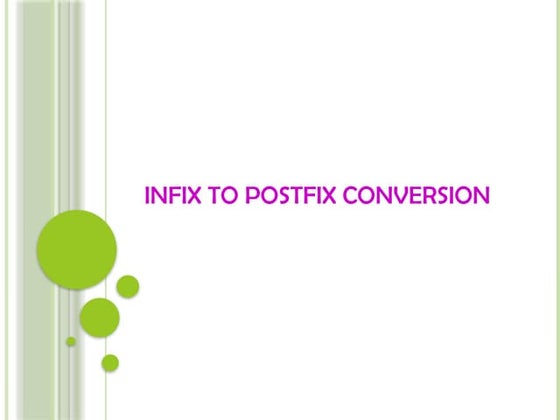 conversion of Infix to Postfix conversion using stack | PPTX