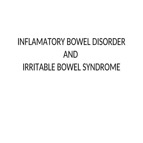 INFLAMATORY BOWEL DISORDER and irritable bowel syndrome.ppt