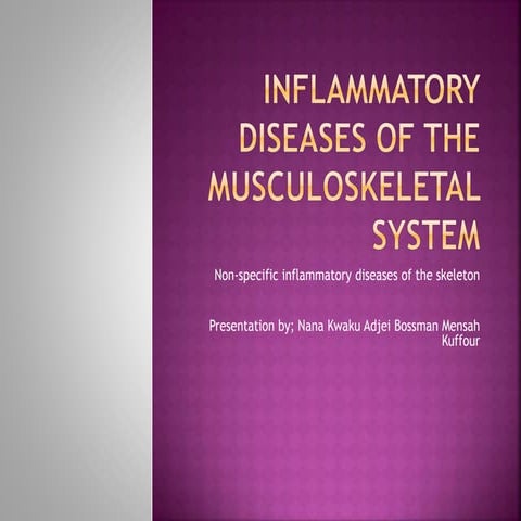 Inflammatory diseases of the musculoskeletal system | PPTX