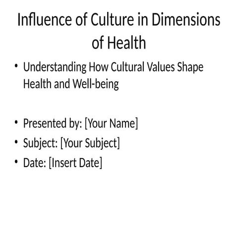 Influence_of_Culture_in_Dimensions_of_Health_Presentation.pptx