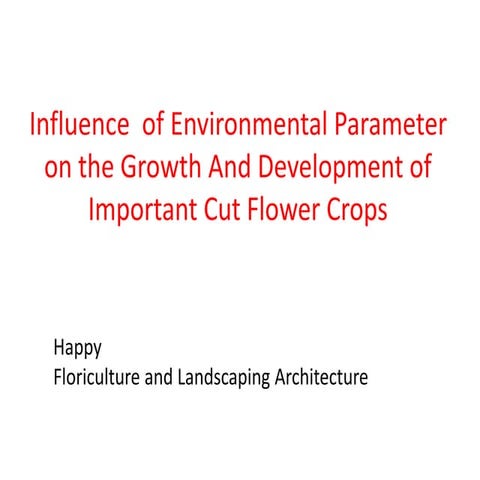 Influence of environmental parameter on cut flower | PPTX