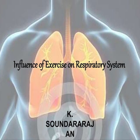 Influence of exercise on respiratory system | PPTX