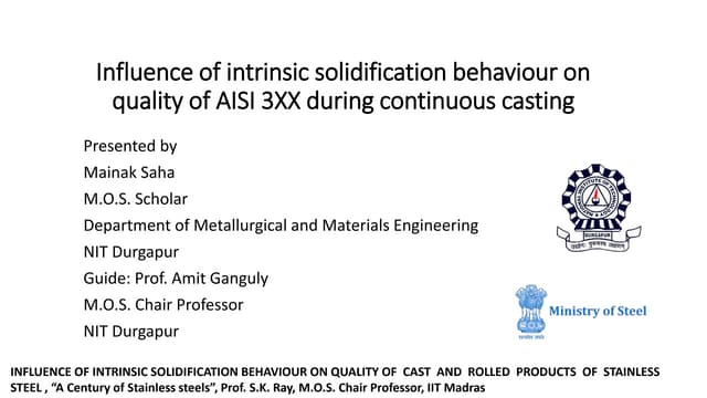 Influence Of Intrinsic Solidification Behavior On Solidification Of Aisi3xx Ppt