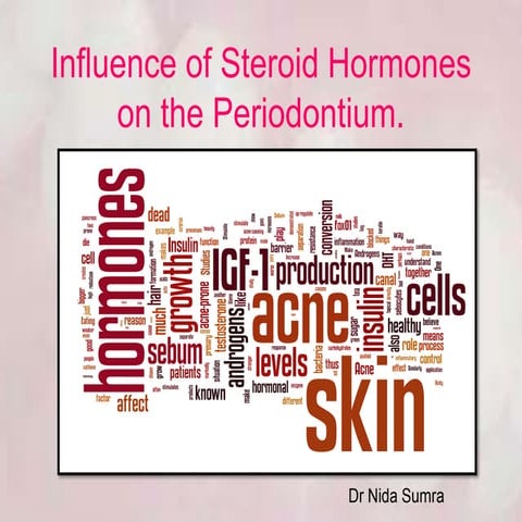 Influence of steroid hormones on the periodontium | PPTX