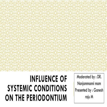 influence of systemic conditions on periodontium | PPTX