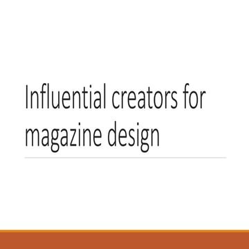 Influential creators for magazine design | PPTX