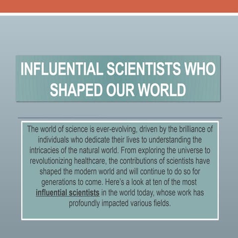 Influential Scientists Who Shaped Our World.pptx